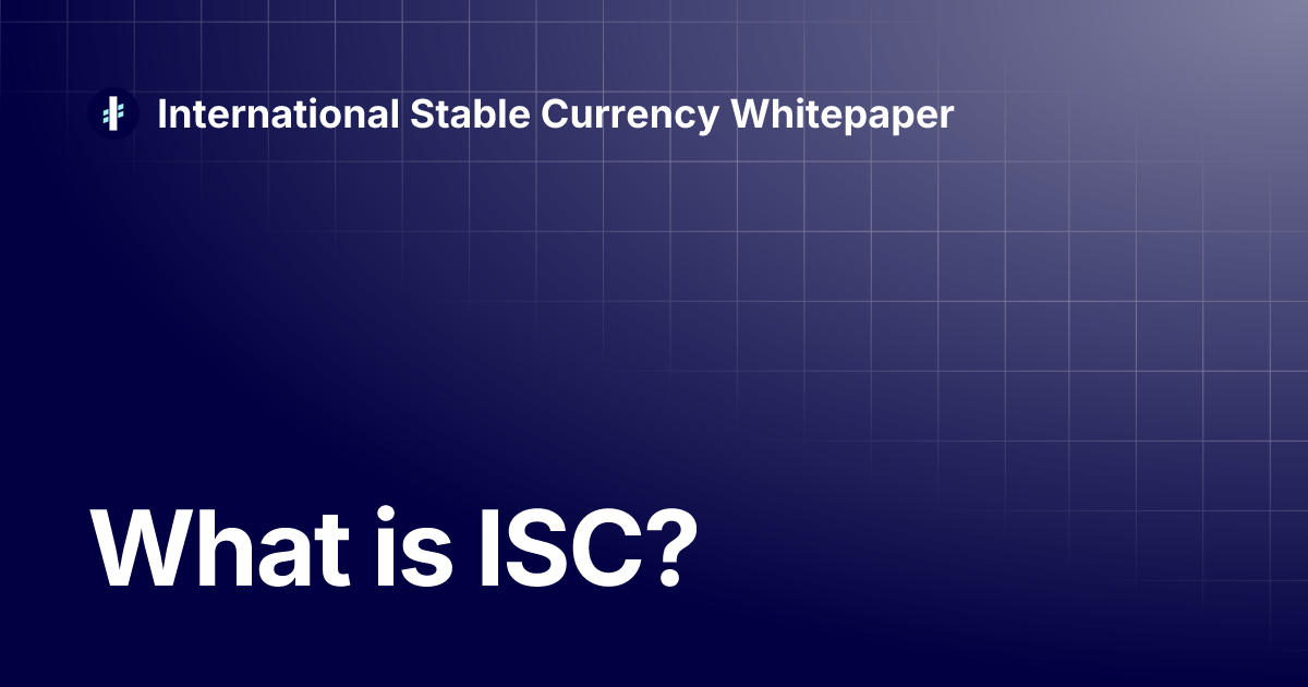 What is ISC? | International Stable Currency Whitepaper